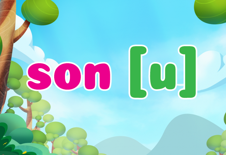 Le son [u] - Jeu pour apprendre le son u en maternelle et au CP
